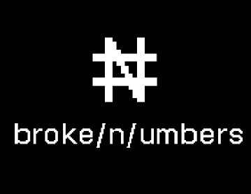 broke/n/umbers- More Than Just a Number